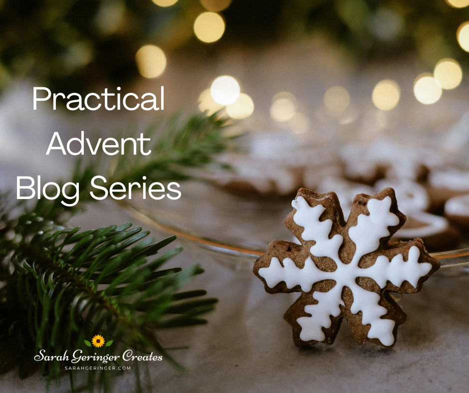 Practical Advent, Day 5 - Sarah Geringer