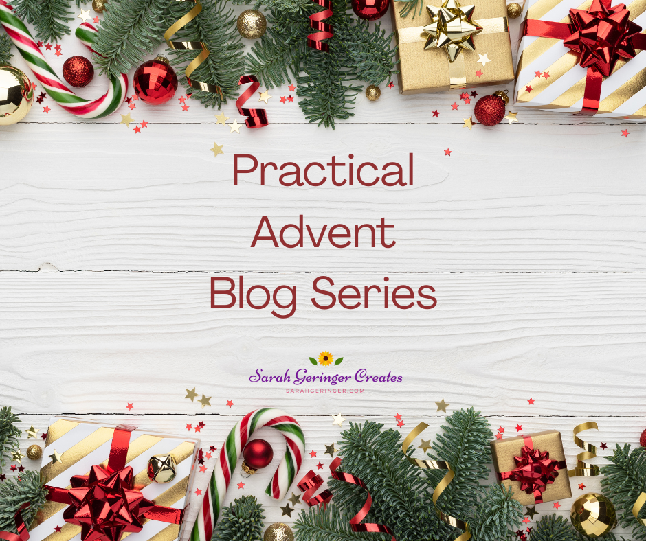 Practical Advent, Day 6 - Sarah Geringer